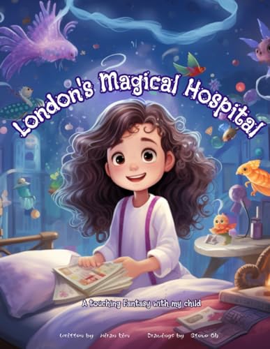 London's Magical Hospital: A fantastical and educational children's ...