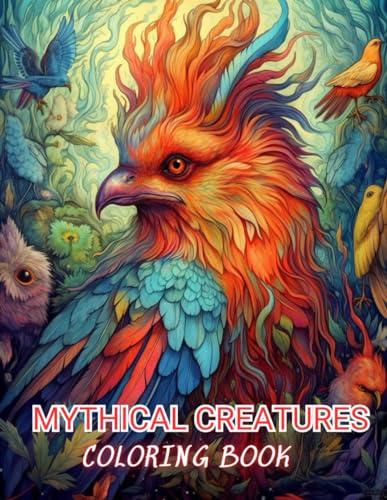 Animals Mythical Creatures Coloring Book: 100+ Amazing Coloring Pages ...