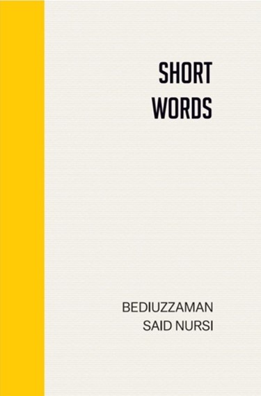 Short Words by Bediuzzaman Said Nursi | Goodreads