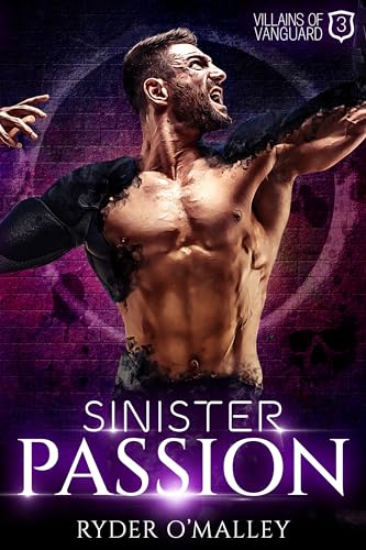 Sinister Passion (Villains of Vanguard #3) by Ryder O'Malley | Goodreads