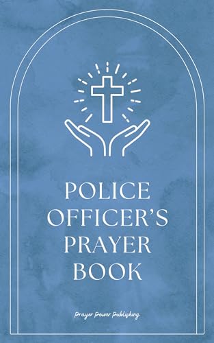 Police Officer's Prayer Book: Whispers Of Guardians - Prayers For Law ...