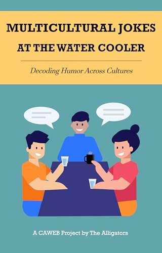 Multicultural Jokes at The Water Cooler : Decoding Humor Across ...