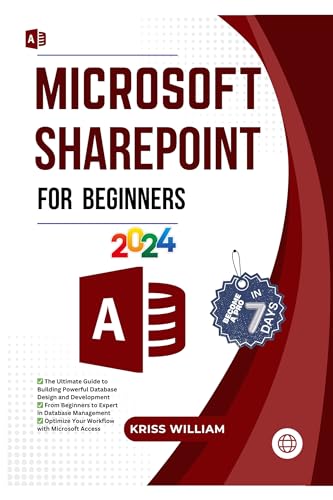 Microsoft Access For Beginners: The Ultimate Guide to Building Powerful ...