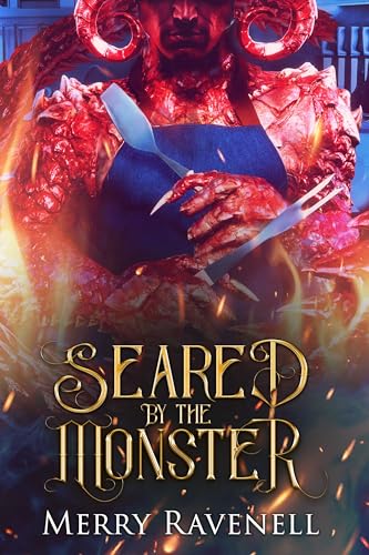 Seared By The Monster (Mates of Planet 25XA Book 3) by Merry Ravenell ...