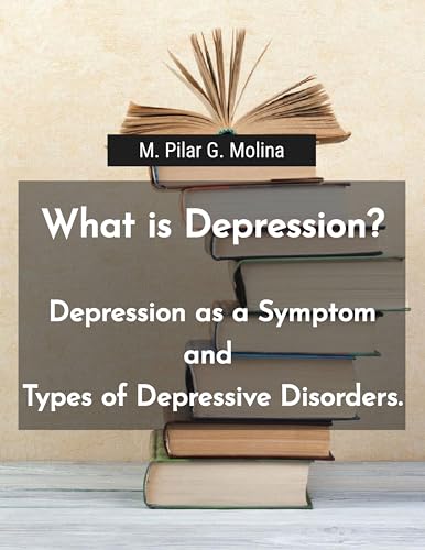 What is Depression?: Depression as a Symptom and Types of Depressive ...