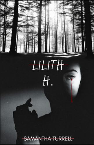Lilith H. by Samantha Turrell | Goodreads