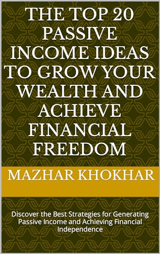 The Top 20 Passive Income Ideas to Grow Your Wealth and Achieve ...