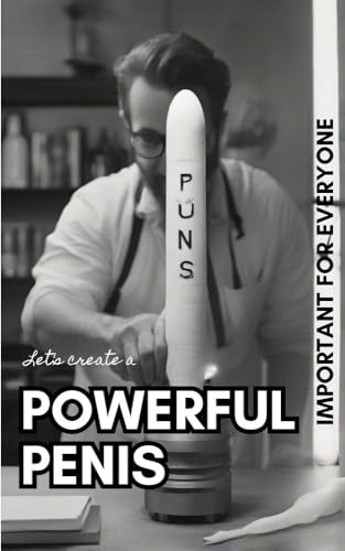 Lets Create A Powerful Penis Unlocking The Path To Sexual