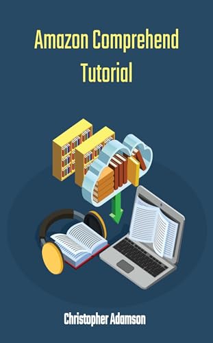 Amazon Comprehend Tutorial by Christopher Adamson | Goodreads