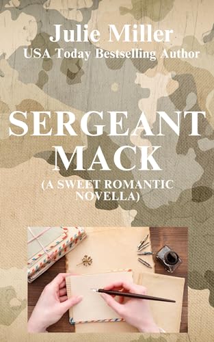 Sergeant Mack: A Sweet WWII Romantic Novella by Julie Miller | Goodreads
