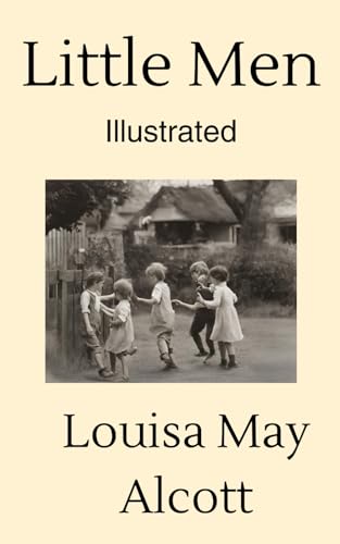 Little Men: Illistrated by Louisa May Alcott | Goodreads