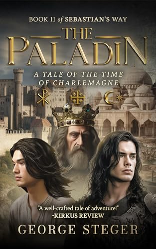 The Paladin: Book II of Sebastian's Way: A Tale from the Time of ...