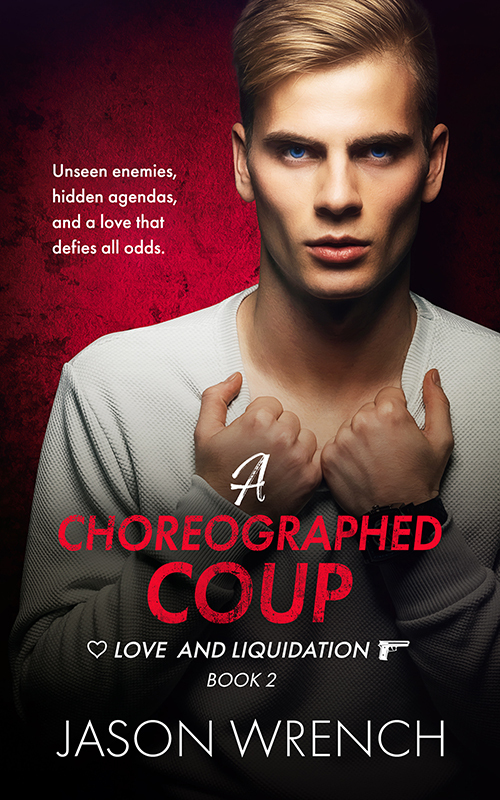 A Choreographed Coup (Love and Liquidation, #2) by Jason Wrench | Goodreads