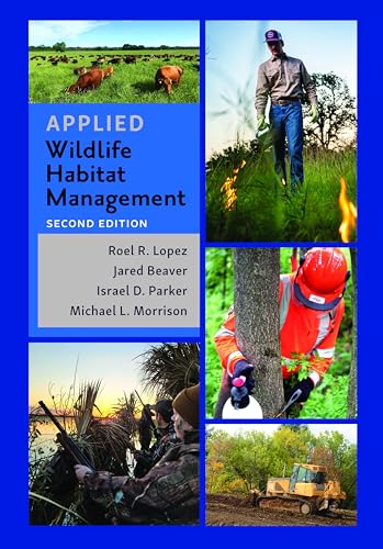 Applied Wildlife Habitat Management, Second Edition by Roel R. Lopez ...