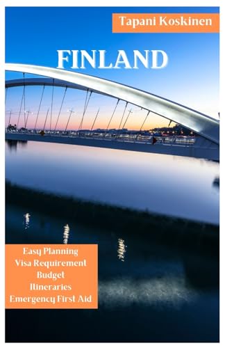 FINLAND TRAVEL GUIDE 2024: Discover Finland's Landmarks, Cultural ...