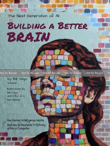 Building a Better BRAIN: How Human Intelligence Works and How to ...