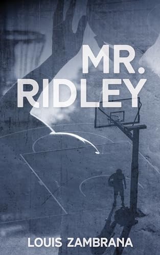 Mr. Ridley by Louis Zambrana | Goodreads