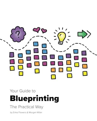 Your Guide to Blueprinting the Practical Way by Erika Flowers | Goodreads