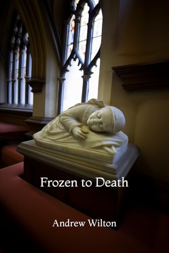 Frozen to Death by Andrew Wilton | Goodreads