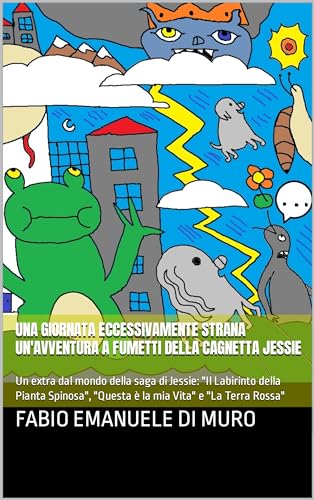 Una giornata eccessivamente strana: Un'avventura a fumetti della ...