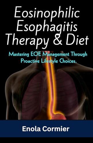 Eosinophilic Esophagitis Therapy & Diet: Mastering EOE Management ...