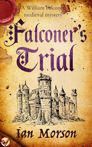 FALCONER’S TRIAL an unputdownable medieval mystery with a twist by Ian ...