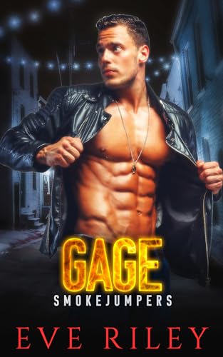 Gage (Smokejumpers, #4) by Eve Riley | Goodreads