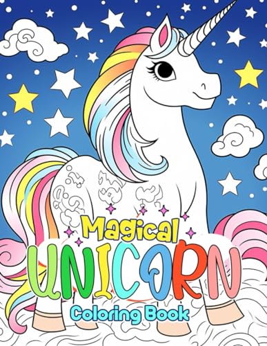 Magical Unicorn Coloring Book: Ignite The Spark Of Wonder With ...