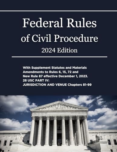 Federal Rules of Civil Procedure 2024 Edition: with Supplement Statutes ...