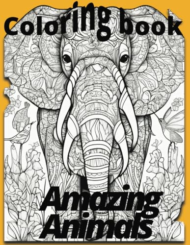 Coloring book: Amazing Animals by Alejandro Martínez | Goodreads