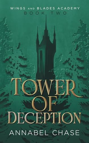 Tower of Deception (Wings and Blades Academy, #2) by Annabel Chase ...