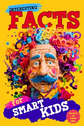 Intersting Facts for Smart Kids: Fun Facts for Curious Kids by Albert ...