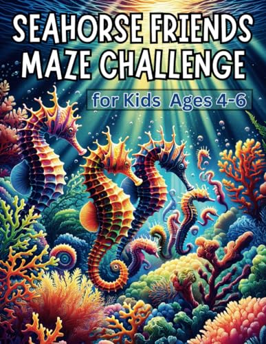 Seahorse Friends Maze Challenge for Kids Ages 4-6: 50 Maze Puzzles ...