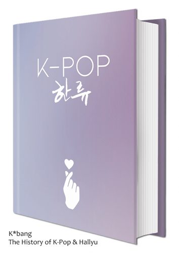 K*Bang: The History of K-Pop and Hallyu by Unknown | Goodreads