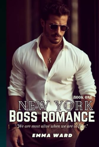 New York Boss Romance: Book 1 by Emma Ward | Goodreads