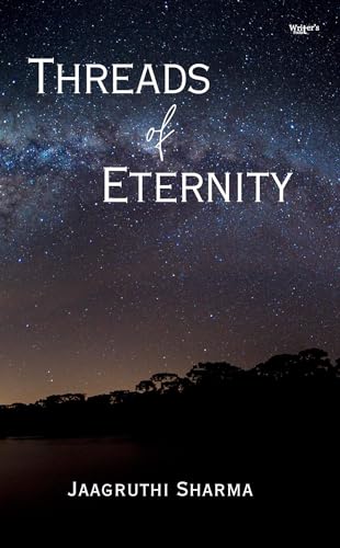 Young adult novel Threads of Eternity by Jaagruthi Sharma | Goodreads