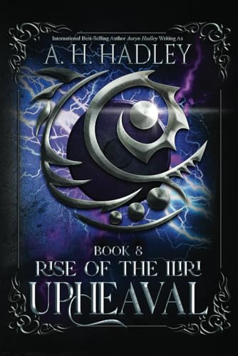Upheaval (Rise of the Iliri) by A.H. Hadley | Goodreads