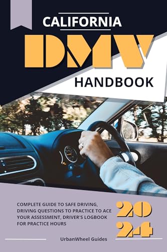 California DMV Handbook 2024: Complete Guide to Safe Driving, Driving ...