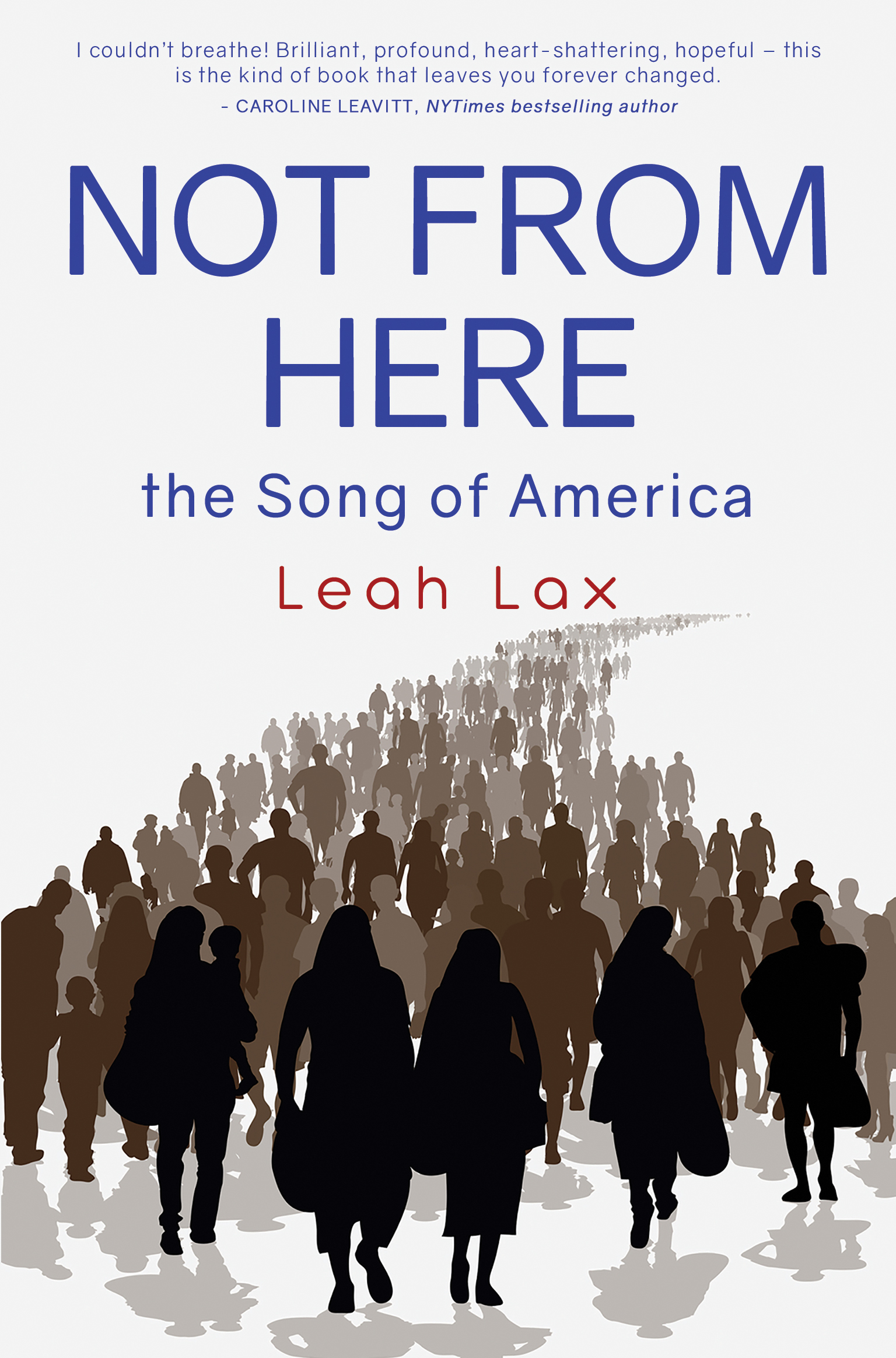 Not From Here: The Song of America by Leah Lax | Goodreads