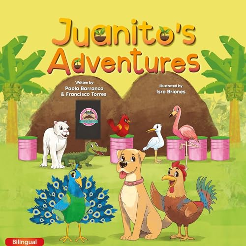 Juanito´s Adventures (Bilingual) by Paola Barranco | Goodreads