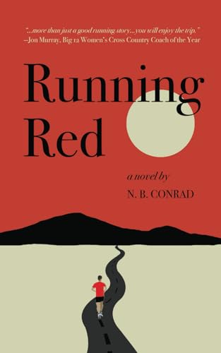 Running Red: a novel by by Noel Conrad | Goodreads