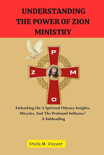 UNDERSTANDING THE POWER OF ZION MINISTRY: Embarking On A Spiritual ...