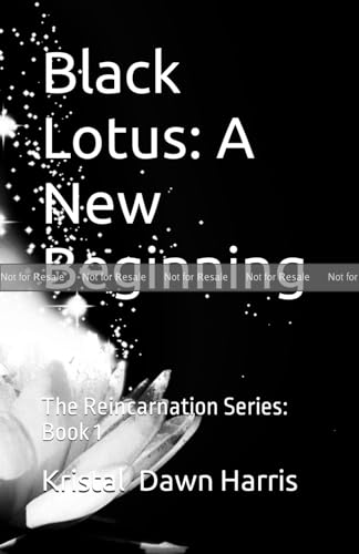 Black Lotus: A New Beginning: The Reincarnation Series: Book 1 by ...