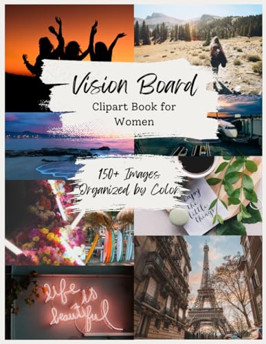 Vision Board Clipart Book for Women: 150+ Inspiring Images, Quotes, and ...