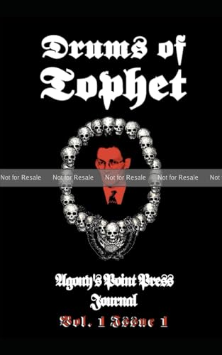 Drums of Tophet: Vol. 1 Issue 1 by Agony’s Point Press | Goodreads