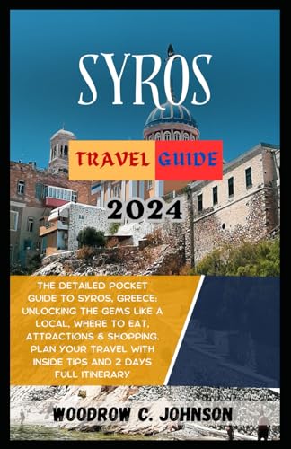 Syros Travel Guide 2024: The Detailed Pocket Guide to Syros, Greece ...