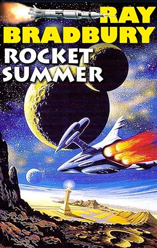 Rocket Summer by Ray Bradbury | Goodreads