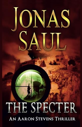 The Specter: A Novel by Jonas Saul | Goodreads