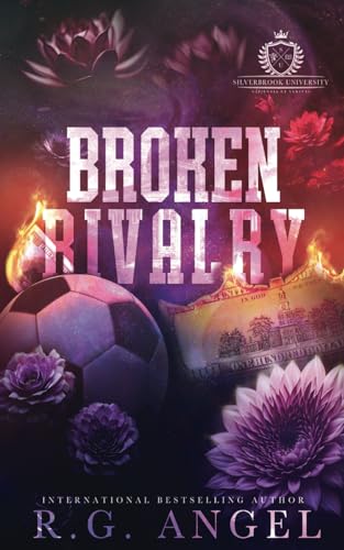 Broken Rivalry (Silverbrook University) by R.G. Angel | Goodreads