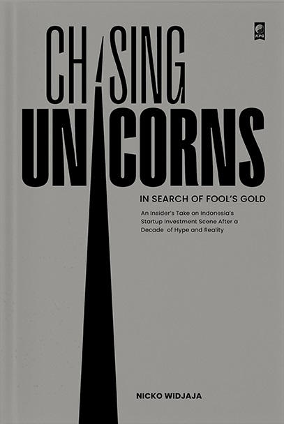 Chasing Unicorns: In Search of Fool's Gold by Nicko Widjaja | Goodreads